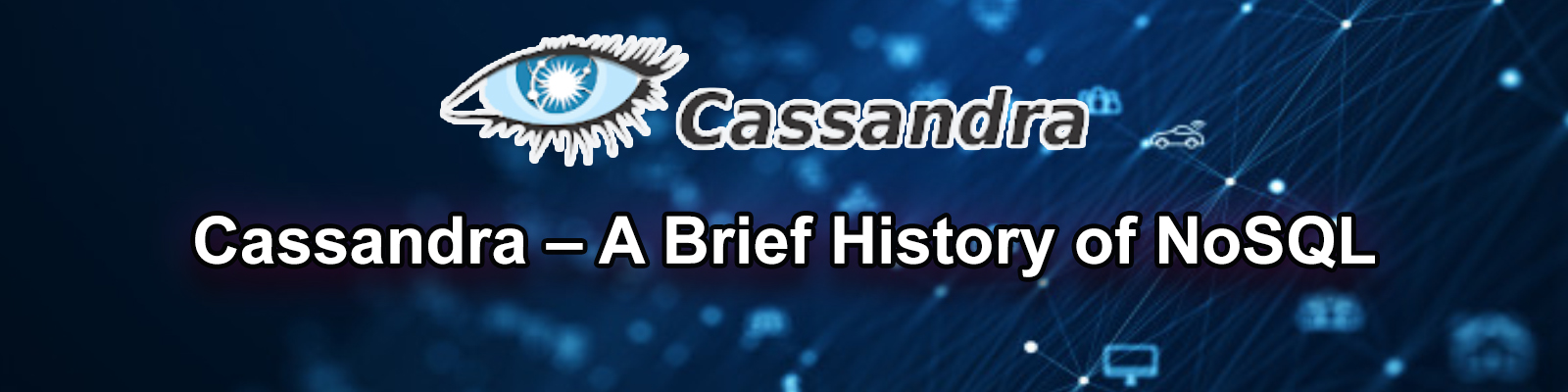 Cassandra – A Brief History of NoSQL – KTEXPERTS