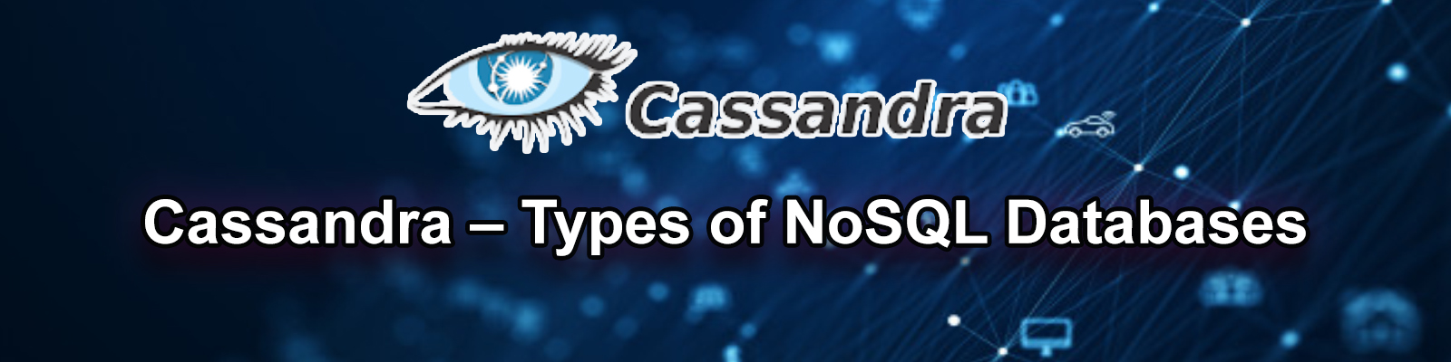Cassandra Link - Cassandra – Types of NoSQL Databases