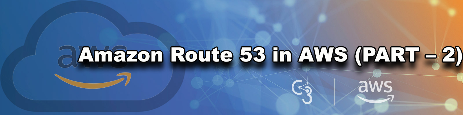 Amazon Route 53 in AWS (PART -2) – KTEXPERTS